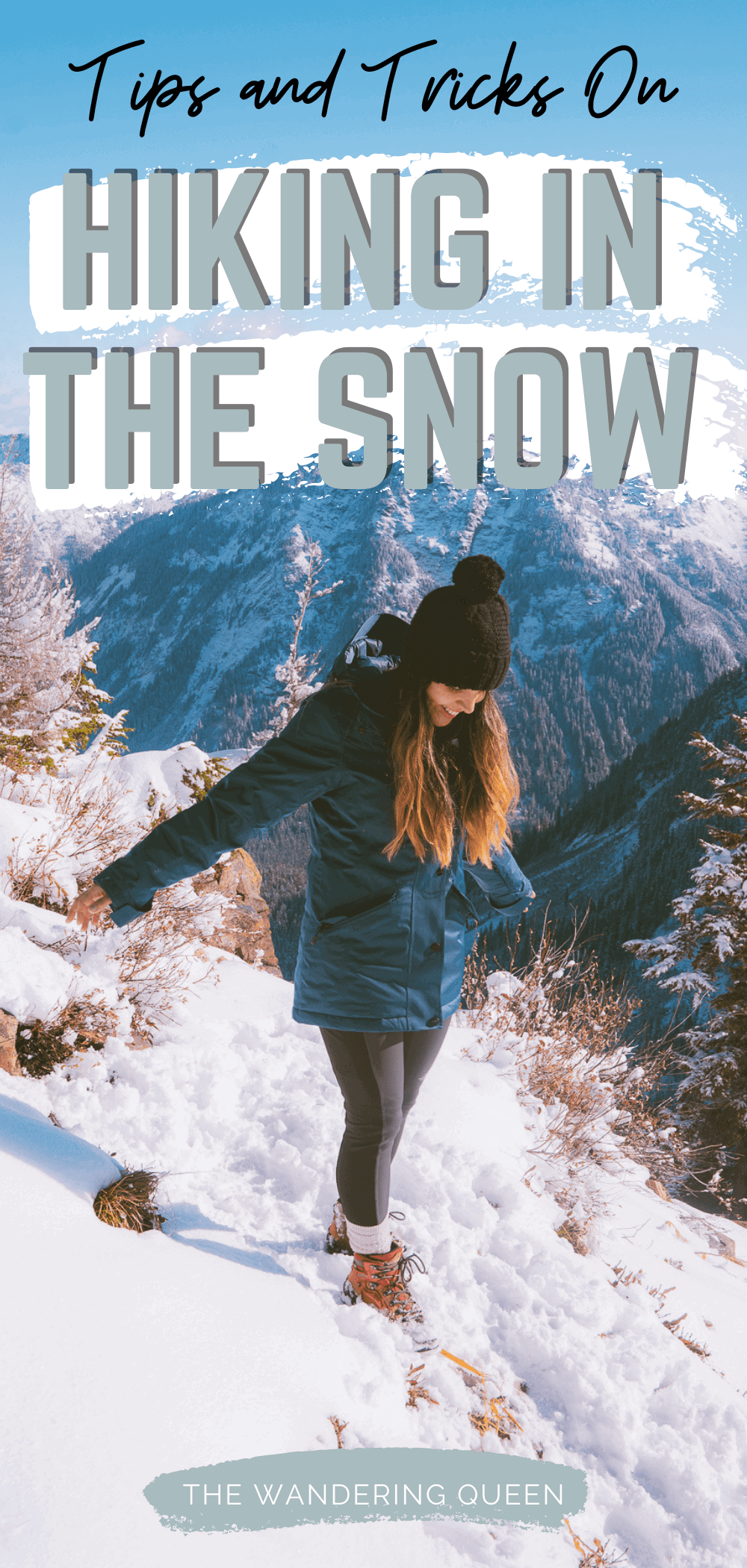 The Ultimate Guide To Hiking In Snow - The Wandering Queen