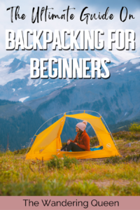 22 Amazing Tips On Backpacking For Beginners: Backpacking 101 - The ...
