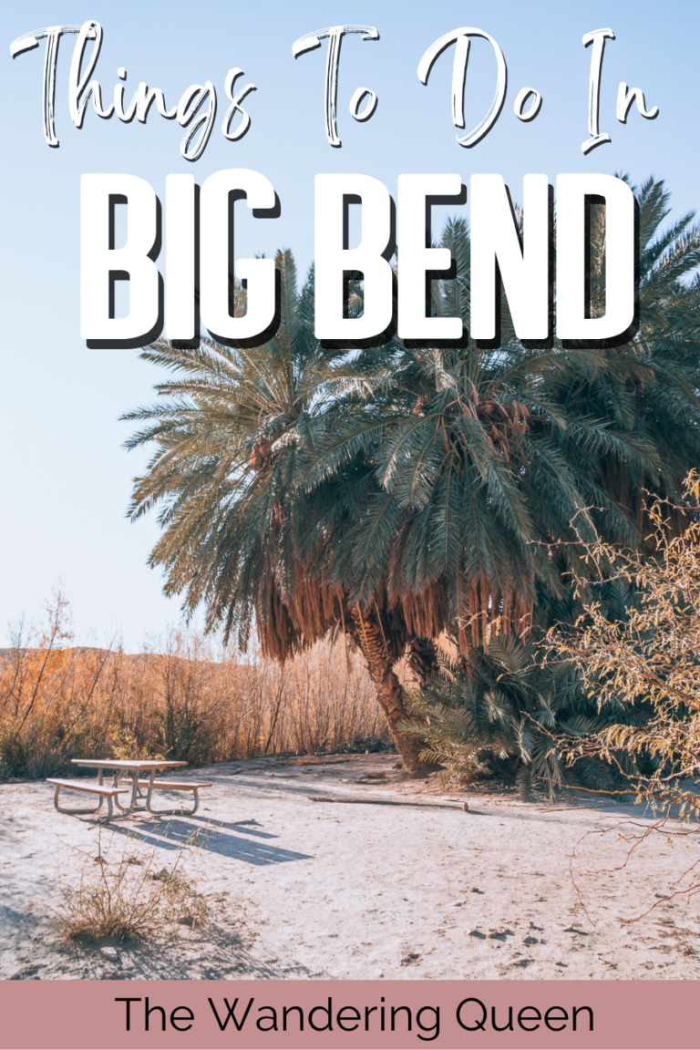 11 Best Things To Do in Big Bend National Park, Texas - The Wandering Queen